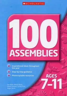100 Assemblies for Ages 7-11 Allison Bond,Ian Add Paperback New | eBay UK