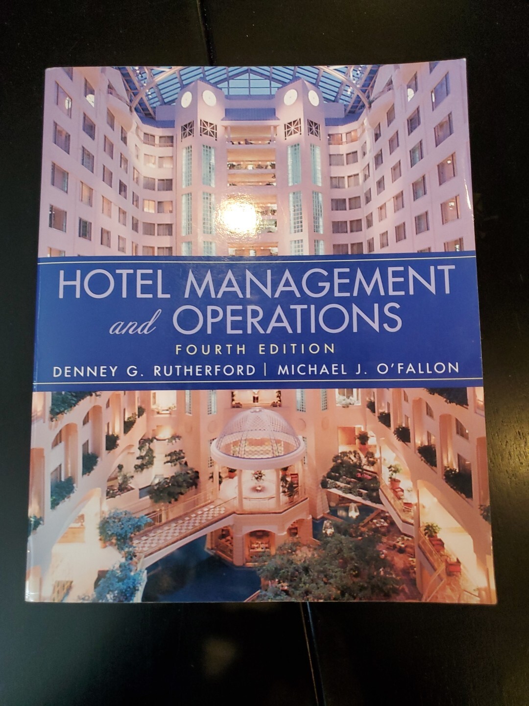 Hotel Management and Operations by Michael J. O'Fallon and Denney G ...