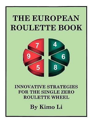 The European Roulette Book: Innovative Strategies for the Single Zero ...