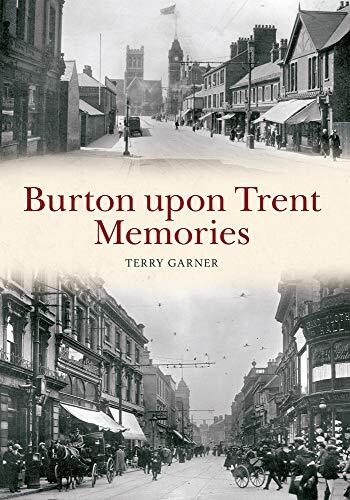 Burton upon Trent Memories-Terry Garner 9781445634586| eBay