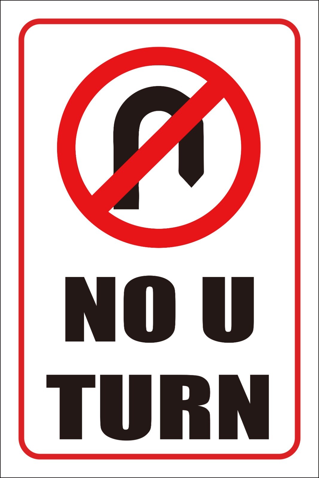 NO U TURN SIGN - VARIOUS BOARD SIGNAGE OPTIONS & FREE Delviery | eBay