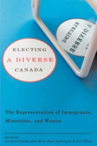 Electing a Diverse Canada : The Representation of Immigrants ...