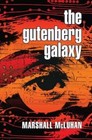 The Gutenberg Galaxy: The Making of Typographic Man by H Marshall ...