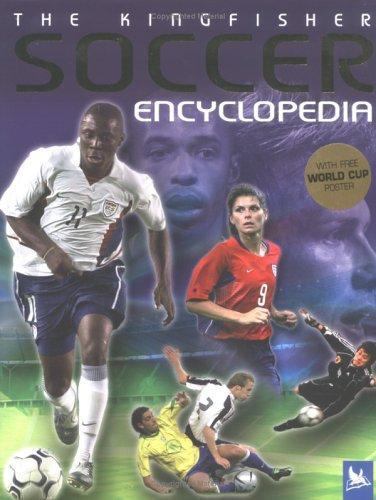 The Kingfisher Soccer Encyclopedia by Clive Gifford, 2006, 144 pages ...