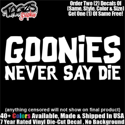 Goonies Never Say Die Funny DieCut Vinyl Window Decal Sticker Car Truck ...