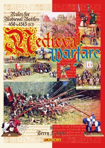 Medieval Warfare : Rules for Medieval Battles 450 to 1515 AD by Terry L ...