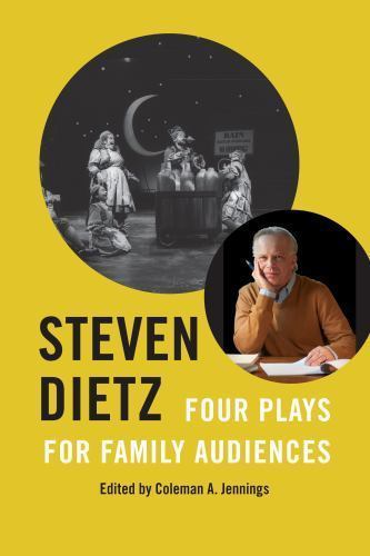 Steven Dietz : Four Plays for Family Audiences by Susan Mickey, Steven ...
