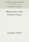 Marionettes in the North of France by Sibbald, Reginald S. [Hardcover ...