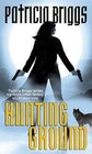 Hunting Ground: Alpha and Omega: Book 2 by Patricia Briggs: New | eBay
