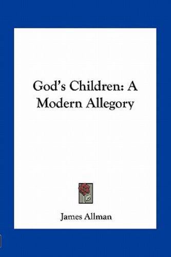 God's Children : A Modern Allegory by James Allman (2010, Trade ...