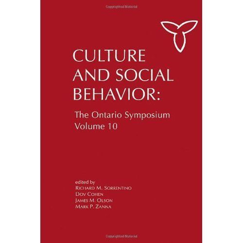 Ontario Symposia on Personality and Social Psychology Ser.: Culture and ...