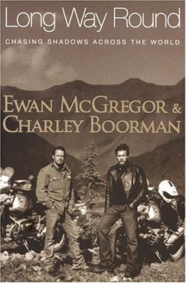 Long Way Round By Ewan McGregor, Charley Boorman | eBay
