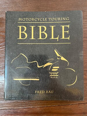 Motorcycle Touring Bible by Fred Rau (2011, Trade Paperback) Very Good ...