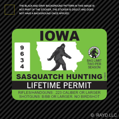 Iowa Sasquatch Hunting Permit Sticker Die Cut Decal Bigfoot 13igfo0T IA ...