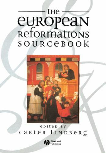 The European Reformations Sourcebook by Carter Lindberg 9780631213628 ...