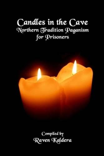 Candles In The Cave: Northern Tradition Paganism for Prisoners by Raven ...