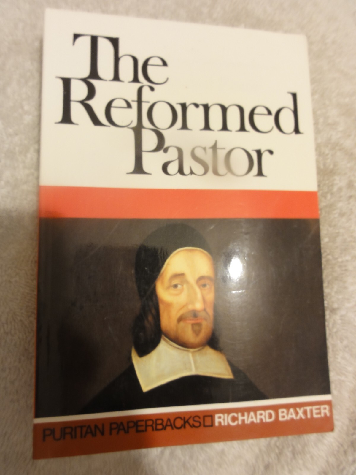 Puritan Paperbacks: The Reformed Pastor by Richard Baxter (1999 Banner ...