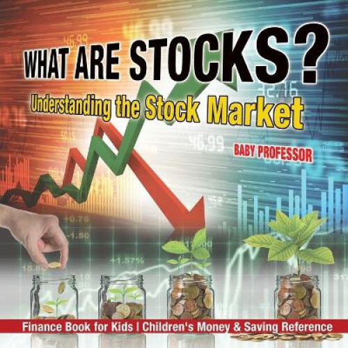 What are Stocks? Understanding the Stock Market - Finance Book for Kids ...