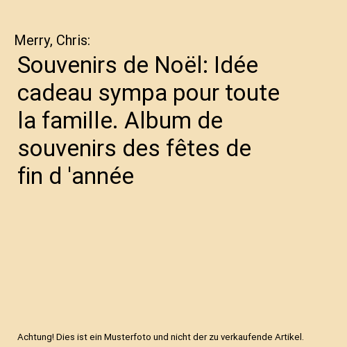 Souvenirs de Noël : Idée Cadeau Sympa Pour Toute la Famille. Album de ...