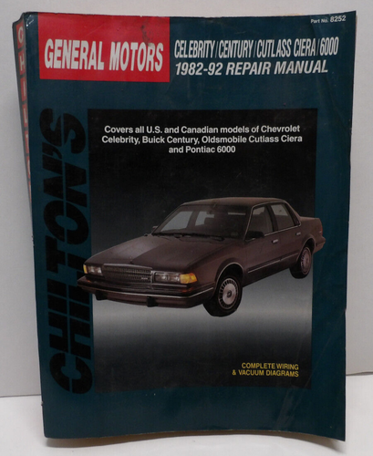 Chilton's 1982-1992 GM Celebrity/Century/Cutlass Ciera /6000 Repair ...