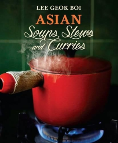 Lee Geok Boi Asian Soups, Stews and Curries (Paperback) (US IMPORT ...