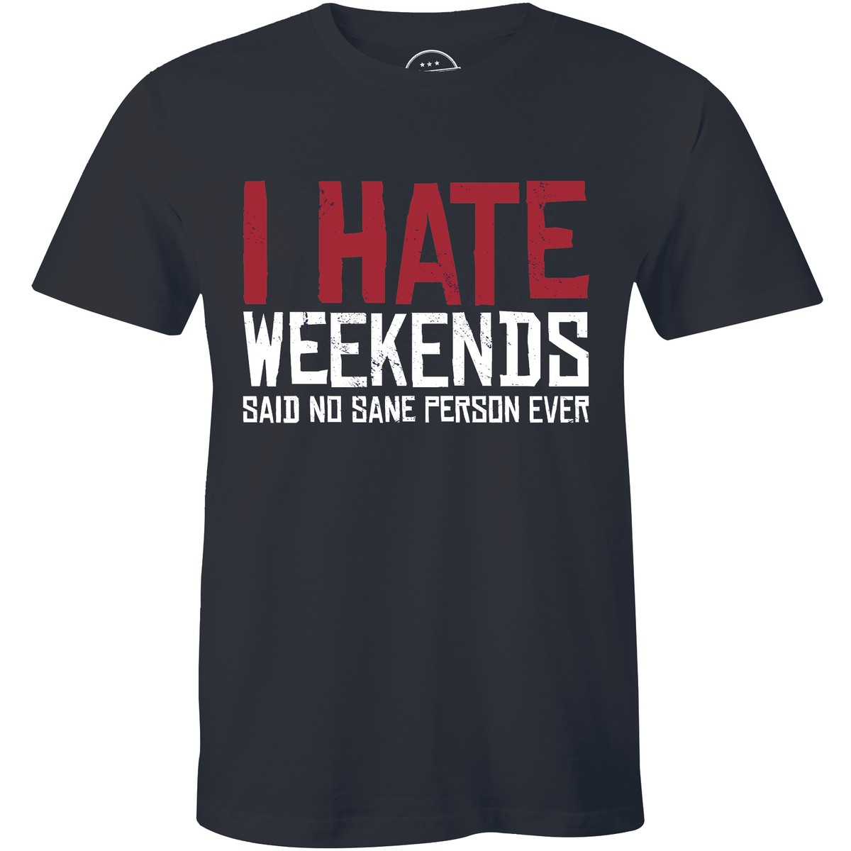 Hate Weekend Quotes