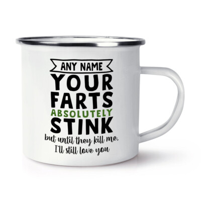 Personalisiert Ihre Furzt Absolut Stink Liebe Dich Emaille Becher Tasse ...