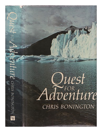 Bonington, Chris Quest Per L'Avventura 1981 Prima Edizione Rilegato ...