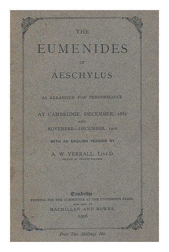 AESCHYLUS. VERRALL, ARTHUR WOOLLGAR (1851-1912) The Eumenides of Aeschylus as ar | eBay