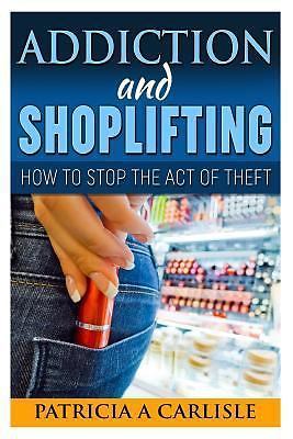 Addiction, Addiction Recovery, Shoplifting, Shoplifting Sign ...