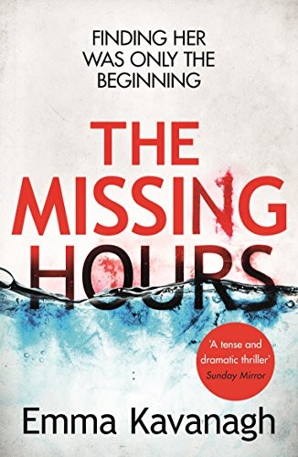 THE MISSING HOURS By Emma Kavanagh *Excellent Condition* | eBay