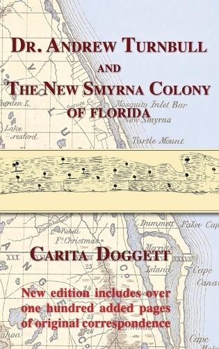 Carita Doggett Dr. Andrew Turnbull and The New Smyrna Col (Hardback ...