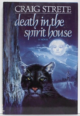 CRAIG STRETE—DEATH IN THE SPIRIT HOUSE—Doubleday (July 1988)—Stated ...