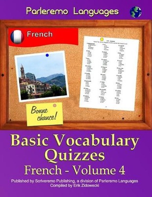 Parleremo Languages Basic Vocabulary Quizzes French - Volume 4 by Erik ...