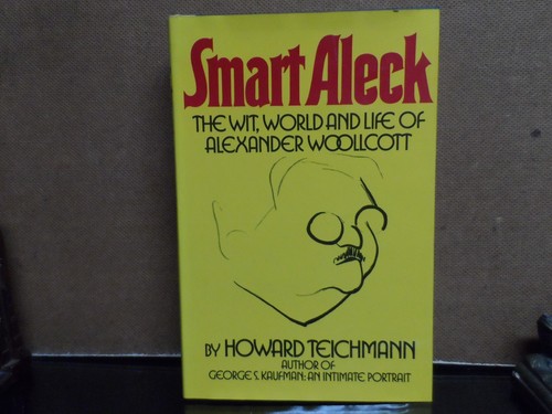 SMART ALECK - 1976 - SIGNED BY HOWARD TEICHMANN - ALEXANDER WOOLLCOTT ...
