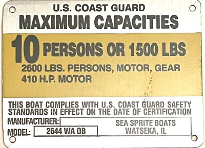 Sea Sprite Boat Capacity Plate~Tag~10 Person~1500 lbs~ 410 HP Motor ...