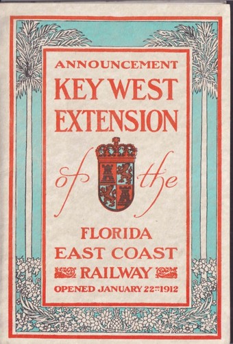 Florida East Coast Railway Key West Expension 1912 75th anniversary ...
