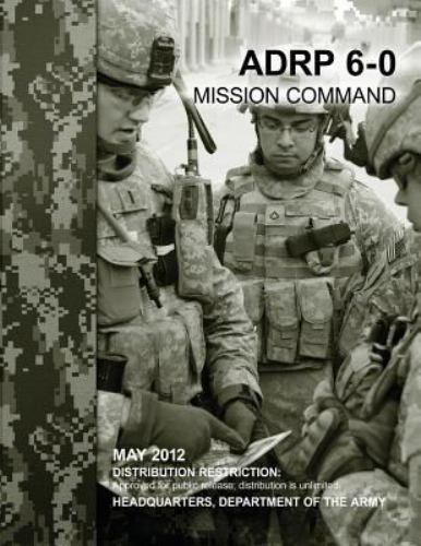 Mission Command (ADRP 6-0) by Department Army (2012, Trade Paperback ...