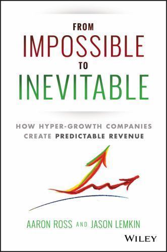 From Impossible to Inevitable: How Hyper-Growth Companies Create ...