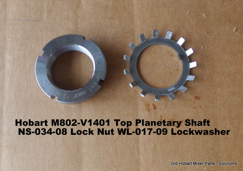 Hobart M802-V1401 Top Planetary Shaft NS-034-08 Lock Nut WL-017-09 ...