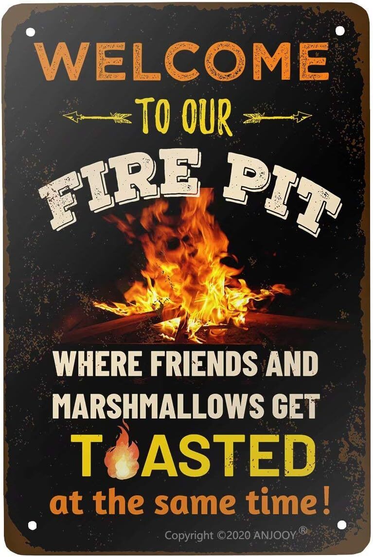 Fire Pit Signs Welcome To Our Fire Pit Where Friends And Marshmallows