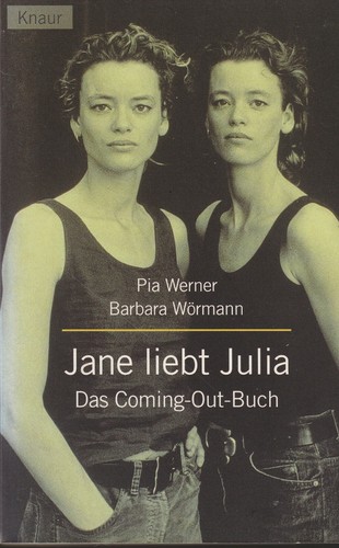 Jane liebt Julia. Das Coming-Out-Buch ( von Pia Werner und Barbara ...