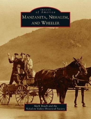 Mark Beach Manzanita, Nehalem, and Wheeler (Copertina rigida) Images of ...