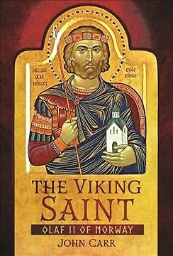 The Viking Saint : Olaf II of Norway by John Carr (2022, Hardcover) for ...