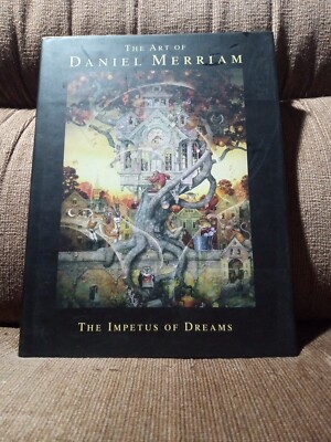 The Art of Daniel Merriam : The Impetus of Dreams - Signed 1st Edition ...