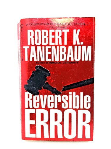 Reversible Error by Robert Tanenbaum Book Four Butch Karp Marlene ...