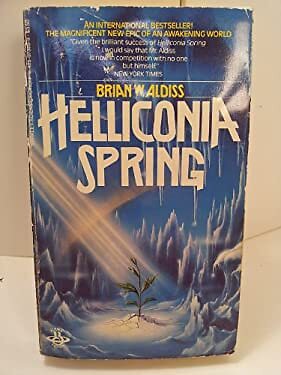 The Helliconia Trilogy: Helliconia Spring by Brian W. Aldiss (1984 ...