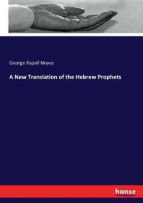 A New Translation of the Hebrew Prophets 9783337037604| eBay