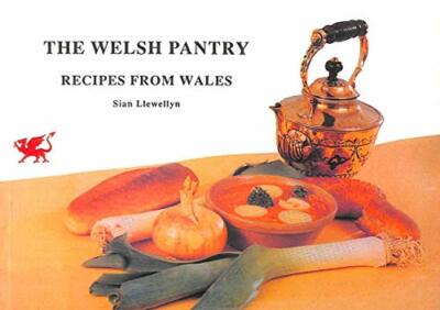 Welsh Pantry: Recipes from Wales (Regional Cooke... by Llewellyn, Sian ...