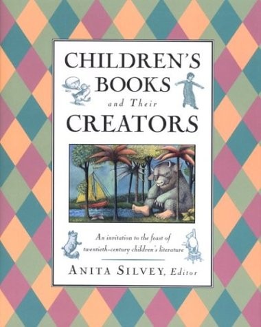 CHILDREN'S BOOKS AND THEIR CREATORS By Anita Silvey - Hardcover *Mint ...